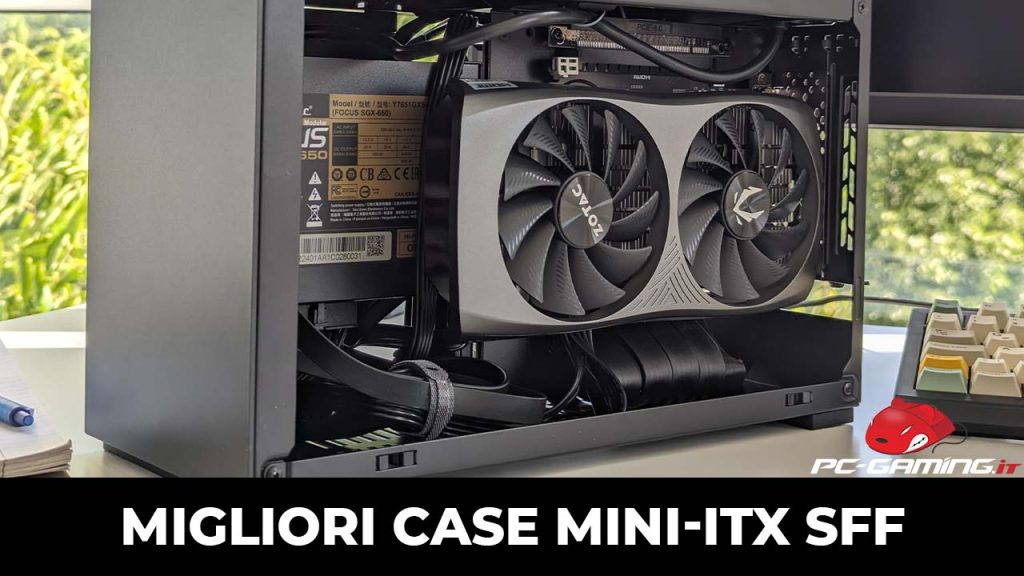 Guida ai Case SFF Maggio 2026: I Migliori Mini ITX | PC-Gaming.it